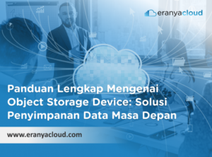 Cloud Computing: Pengertian, Jenis, dan Contoh - Eranyacloud